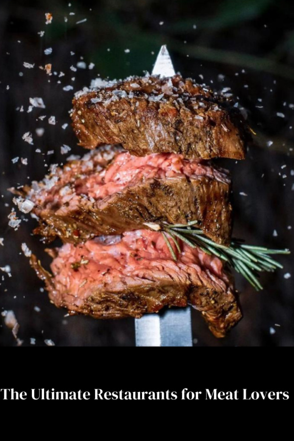 The Ultimate Restaurants for Meat Lovers – MV+