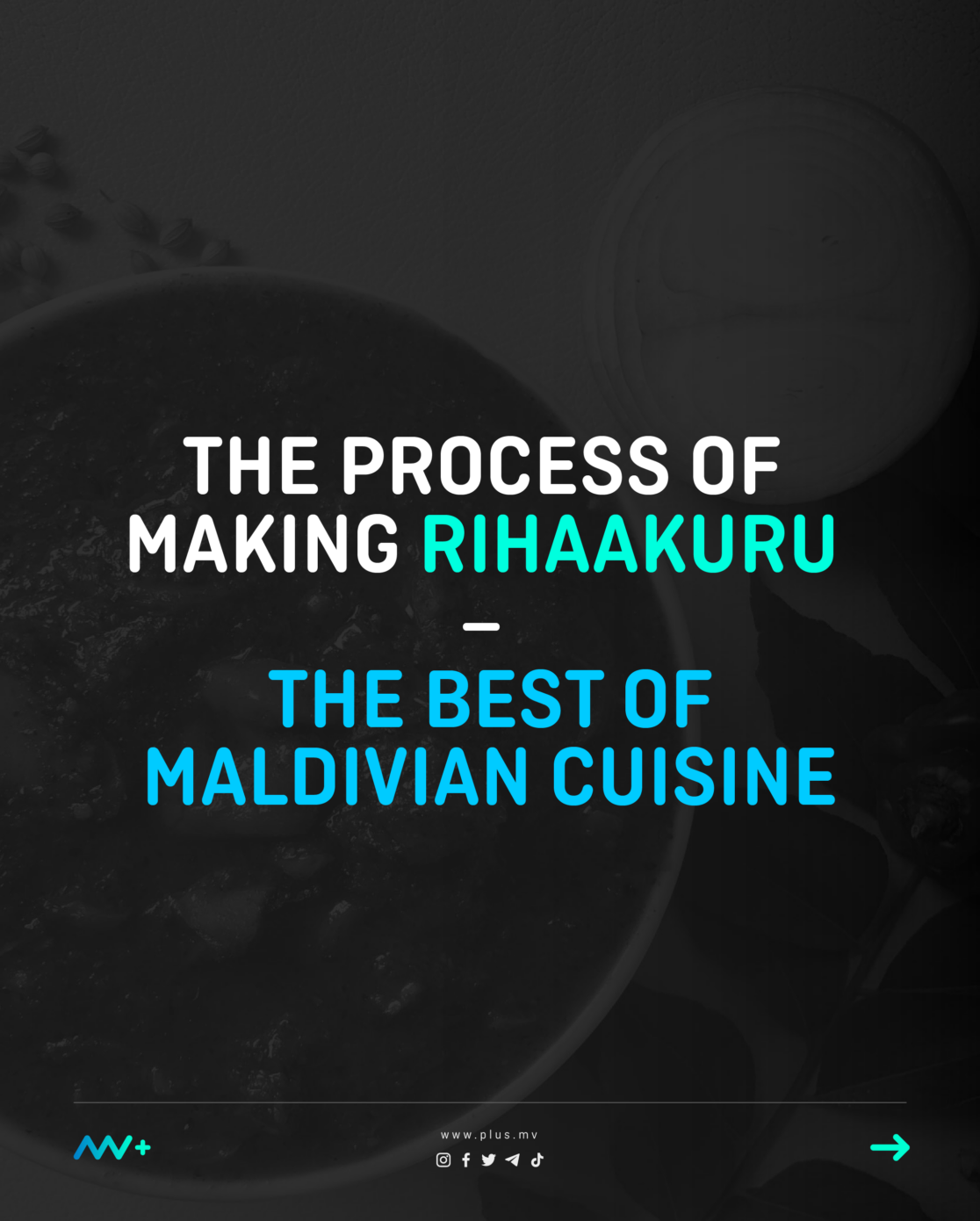The Process of Making Rihaakuru — The Best of Maldivian Cuisine – MV+