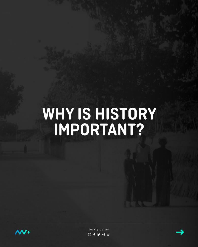 Why is History Important? – MV+